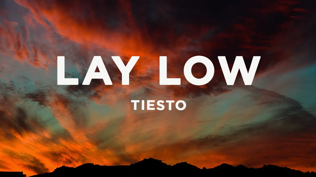 Tiësto - Lay Low (Lyrics) - YouTube