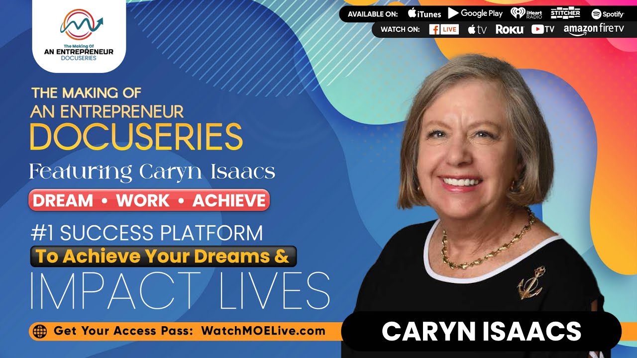Caryn Isaacs | Making Of An Entrepreneur DocuSeries - Season 5 | Che ...