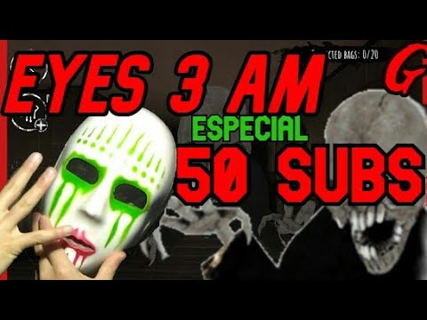 JUGAMOS EYES A LAS 3 AM !! 😮 | Especial 50 SUBS - YouTube