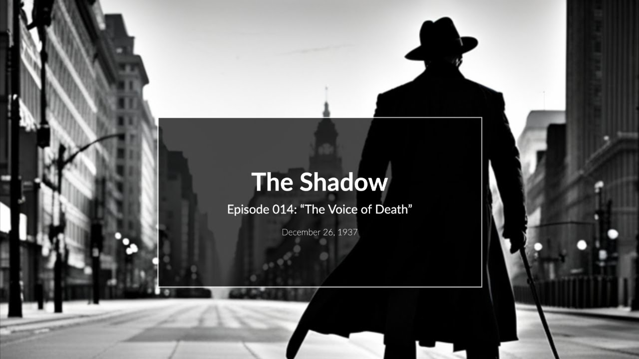 The Shadow - Episode 14: "The Voice of Death" - December 26, 1937 (Old ...