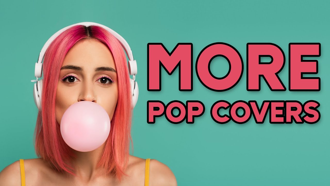 More Pop Covers! Instrumental Music Playlist - 2 Hours - YouTube