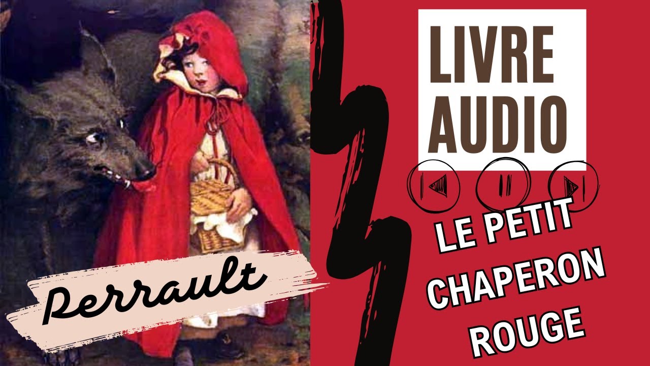 Le petit chaperon rouge de Charles Perrault - YouTube