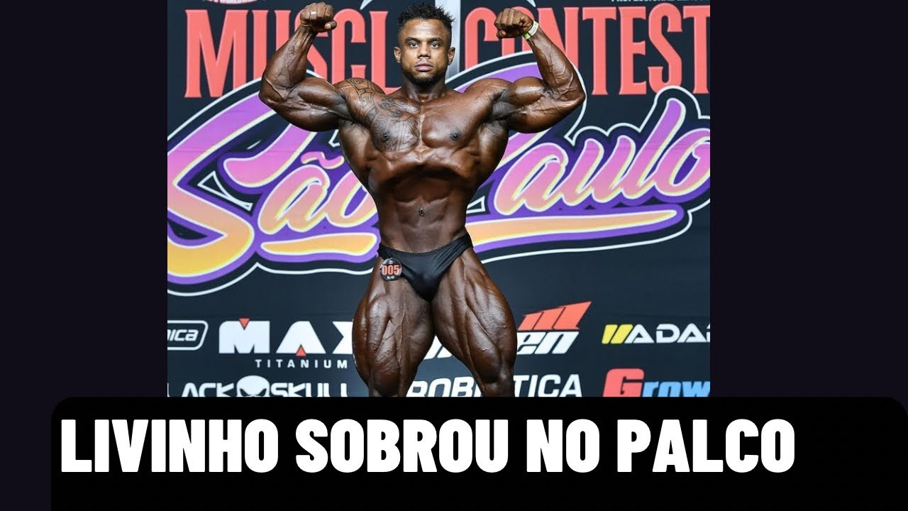 LIVINHO ATROPELA NA MUSCLECONTEST SP E VAI PARA O MR OLYMPIA - YouTube
