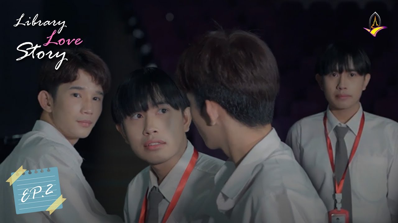 [Official] Mini Series | Library Love Story ห้องสมุด จุดที่รัก | Ep.2 ...