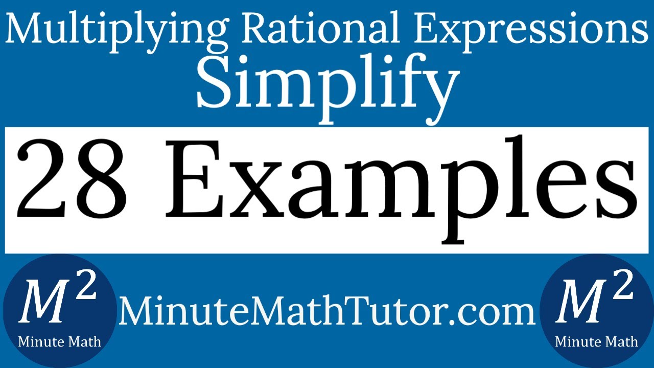 Multiplying Rational Expressions | 28 Examples - YouTube