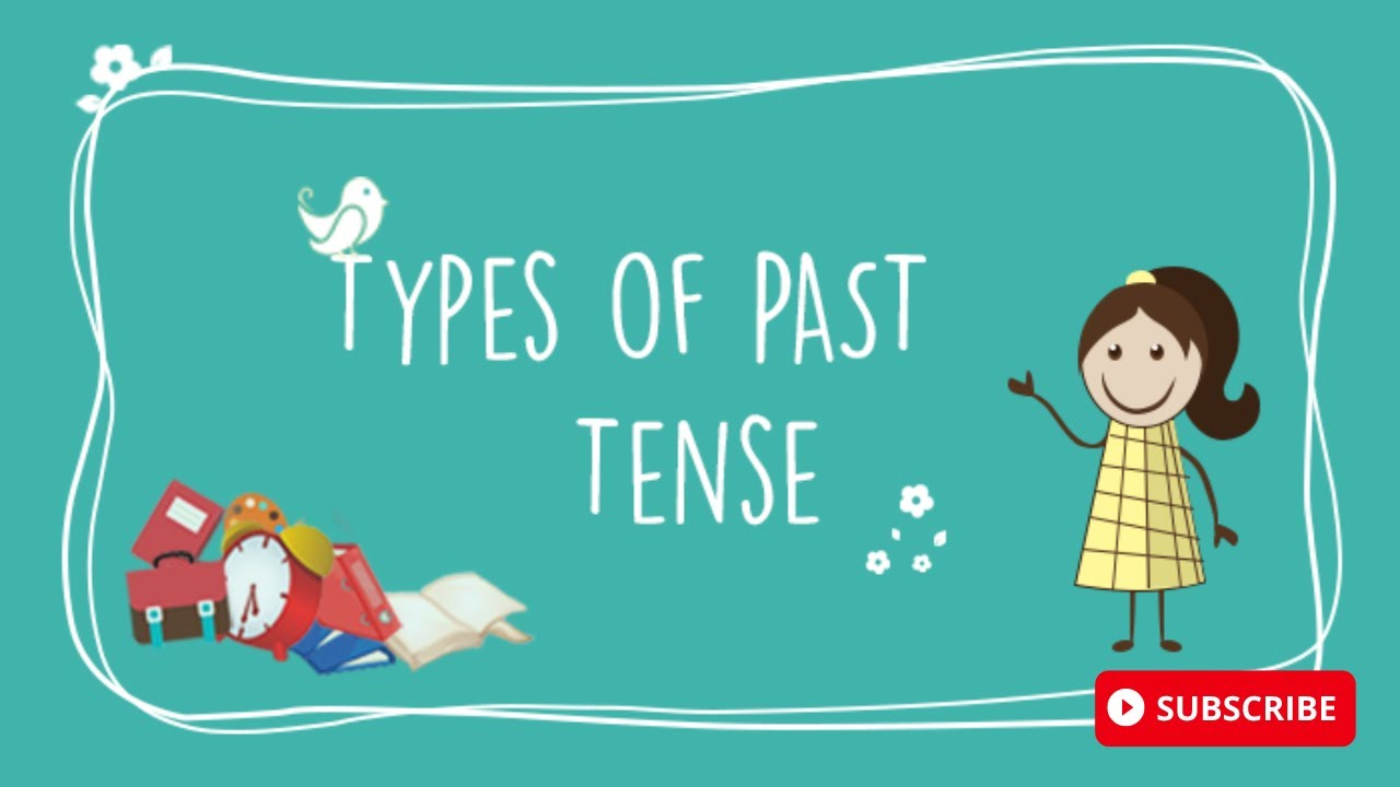 Past Tense & Explain its types. - YouTube
