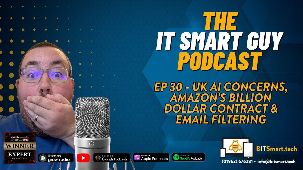 The IT Smart Guy Podcast: UK AI Concerns, Amazon's Billion Dollar ...