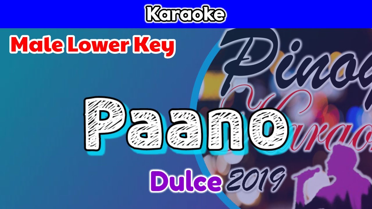 Paano by Dulce (Male Lower Key Karaoke Version : -7 Semitones) - YouTube