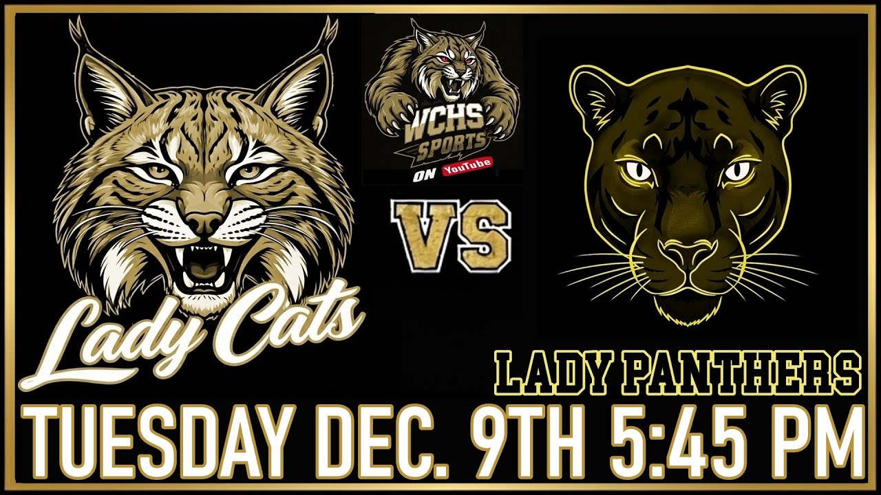WCHS Lady Cats vs Lewis County Lady Panthers Tuesday December 9th 5:45 ...