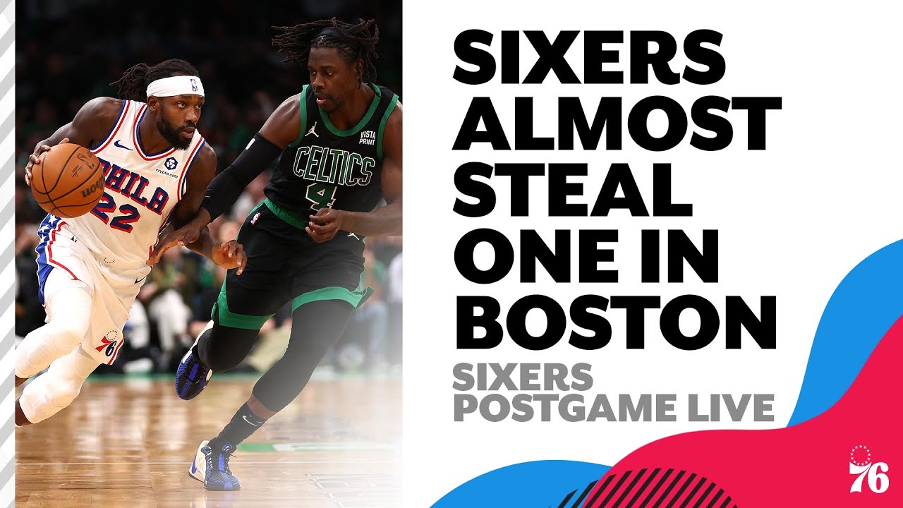 Shorthanded Sixers nearly steal a win in Boston | Sixers Postgame Live ...
