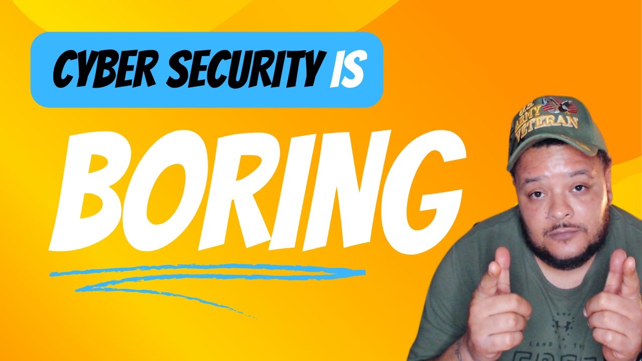 Cyber Security is ABSOLUTELY BORING!!! - YouTube