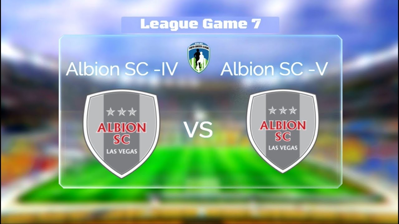 Albion SC IV vs Albion SC V , Las Vegas U12, League game 7 - YouTube