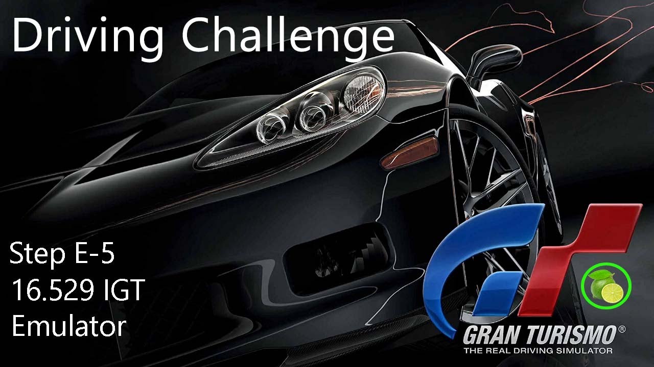 GT (PSP) | PSP Emulator | Driving Challenge | Step E-5 | 16.529 IGT ...