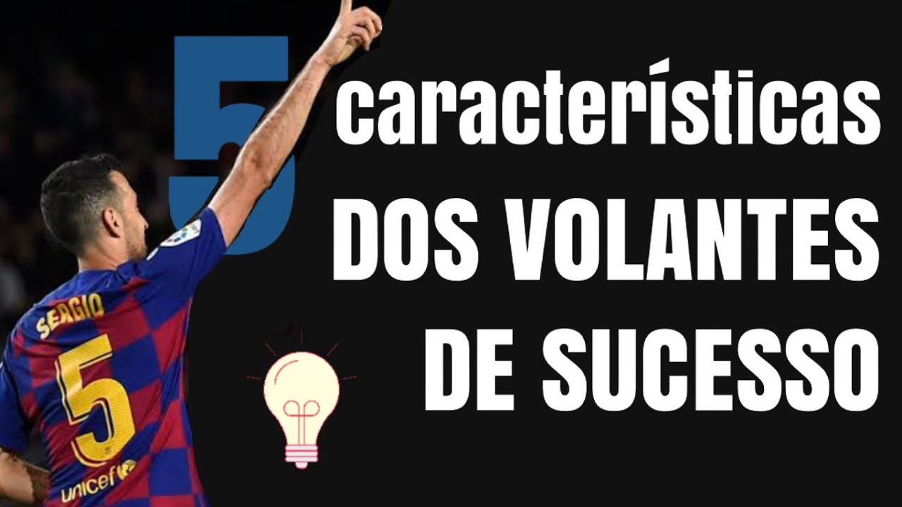5 CARACTERÍSTICAS DOS VOLANTES DE SUCESSO | FUTEBOL | CARLOS BERTOLDI ...