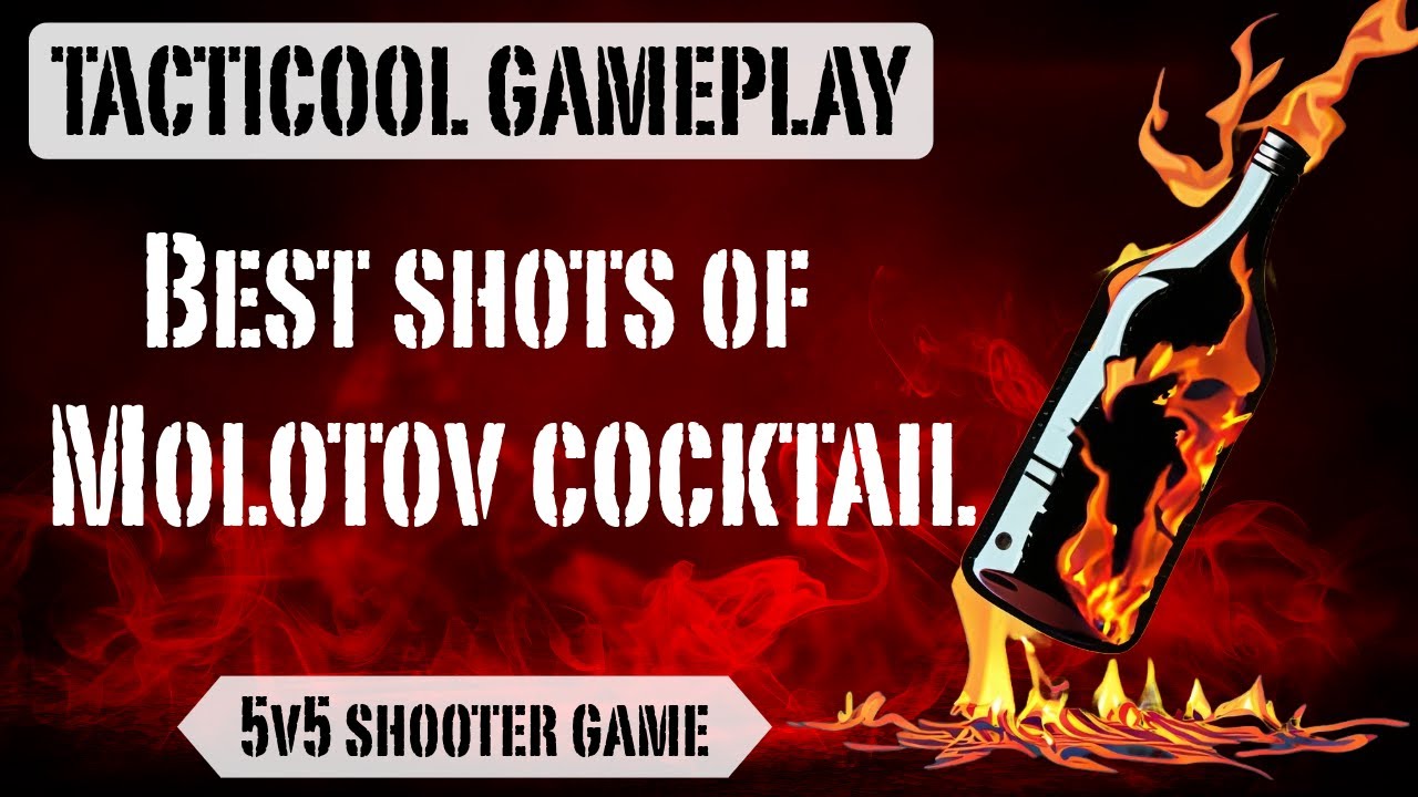 TACTICOOL-Intense 5v5 shooter gameplay: Fun with new weapon MOLOTOV ...