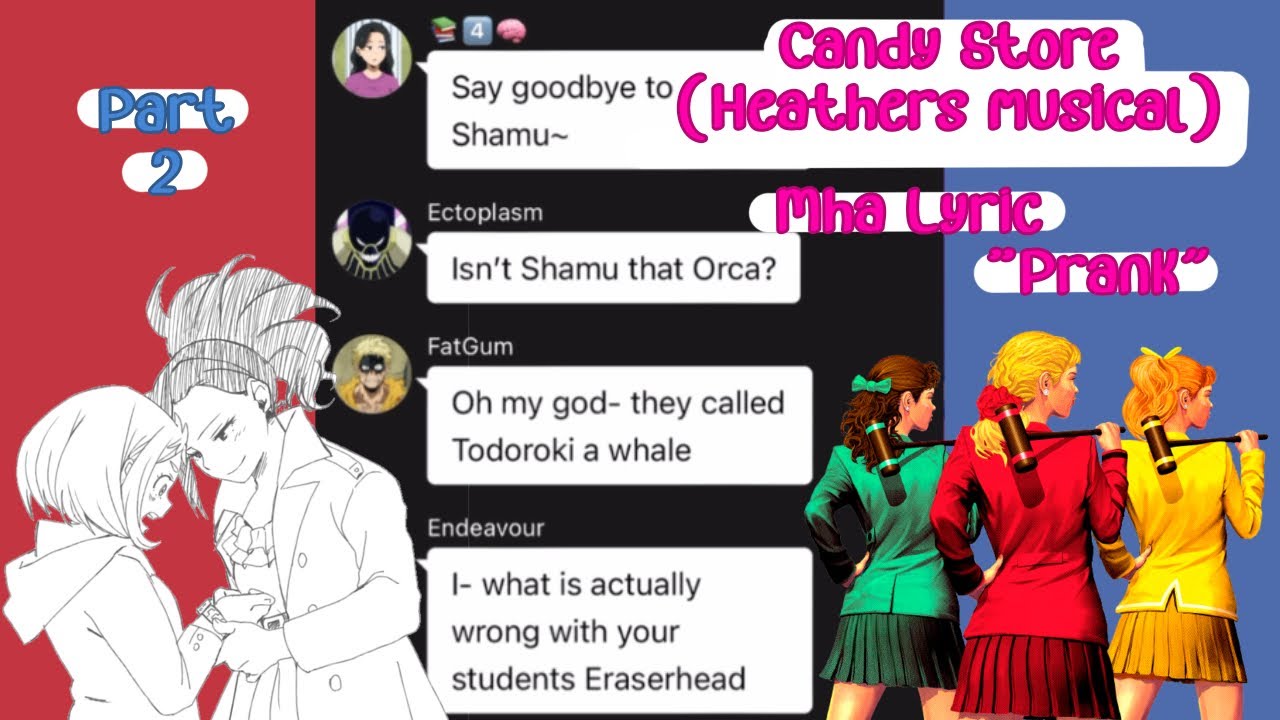 MHA/BNHA Lyric ‘PRANK’ || Candy Store || Heathers X MHA texting story ...