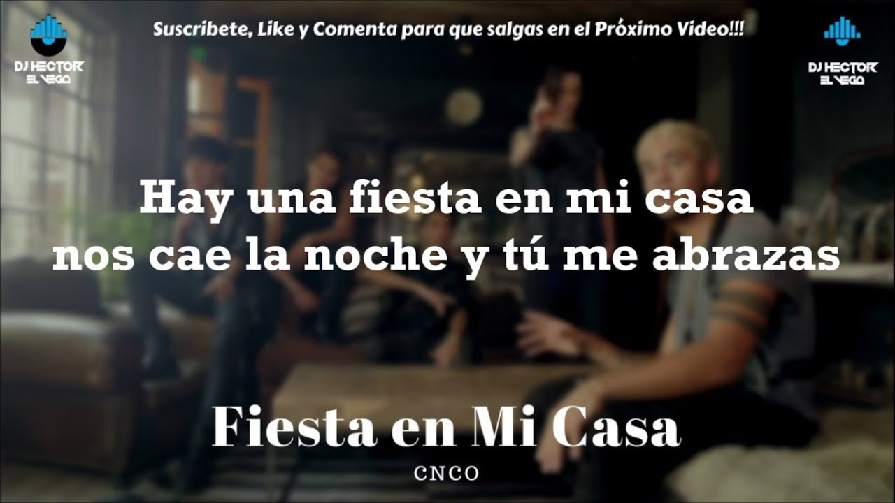 CNCO - Fiesta en Mi Casa (Letra/Lyrics) 2018 HD - YouTube