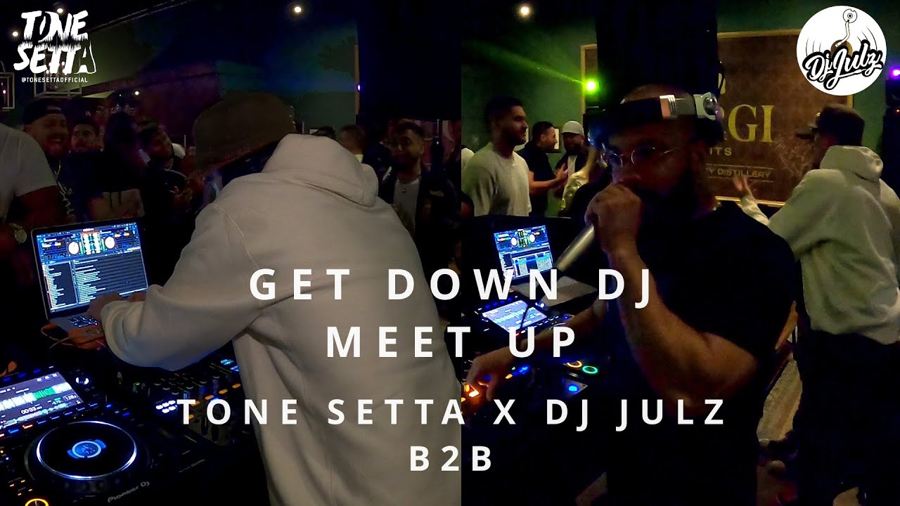 Get Down Dj Meet Up | Tone Setta X Dj Julz B2B Mix (Eclectic/Jersey ...