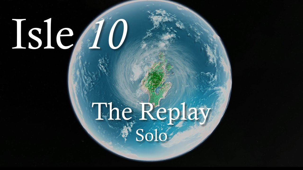 Isle 10 - The Replay // Solo - YouTube