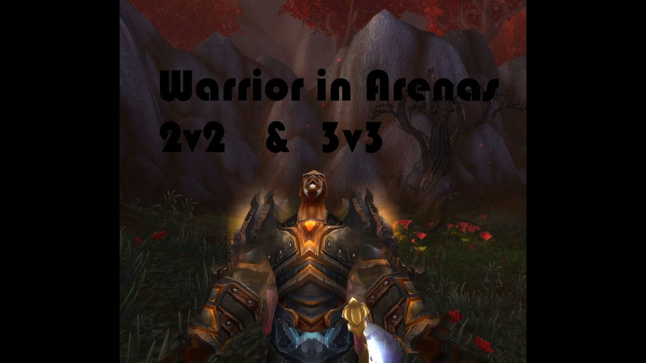 World of Warcraft Arenas 2v2 & 3v3 Warrior Arms! Arena Tournament 3.3.5 ...