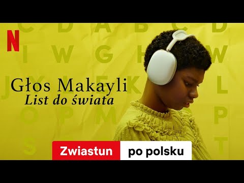 Głos Makayli: List do świata (Zwiastun) | Zwiastun po polsku | Netflix