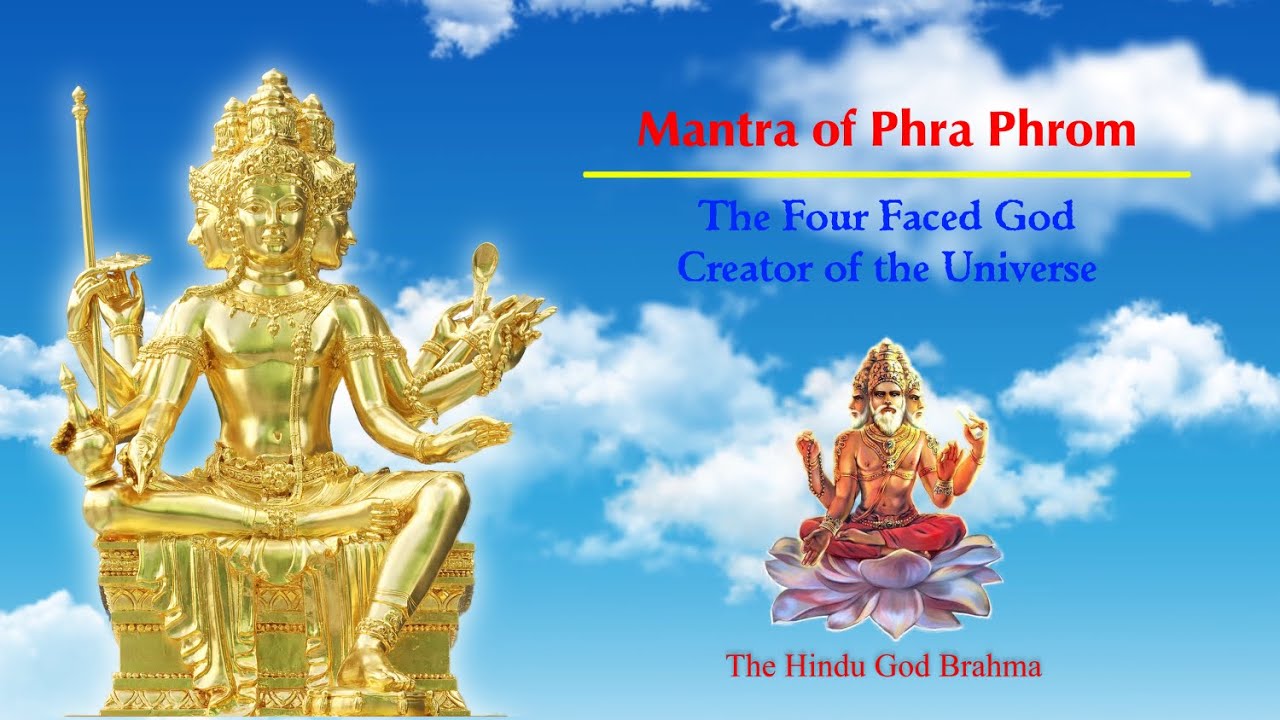 Mantra of Phra Phrom / The Four Faced God @ Creator of the Universe ...