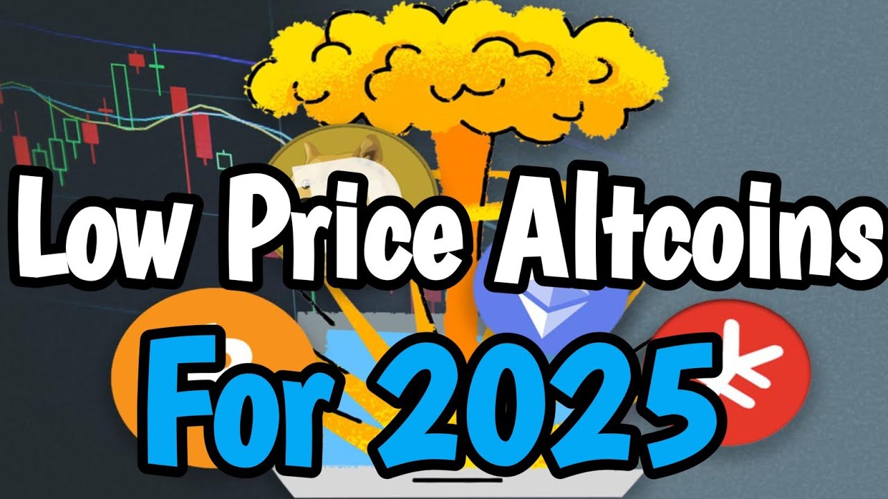 Best 5 Low Price Coins For 2025 | Cryptocurrency Investment - YouTube