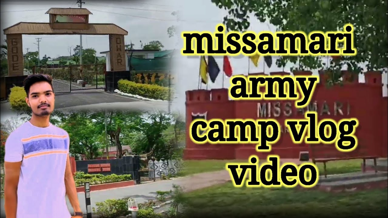 trip to missamari army camp new vlog video //Dipak satnami ←_← - YouTube
