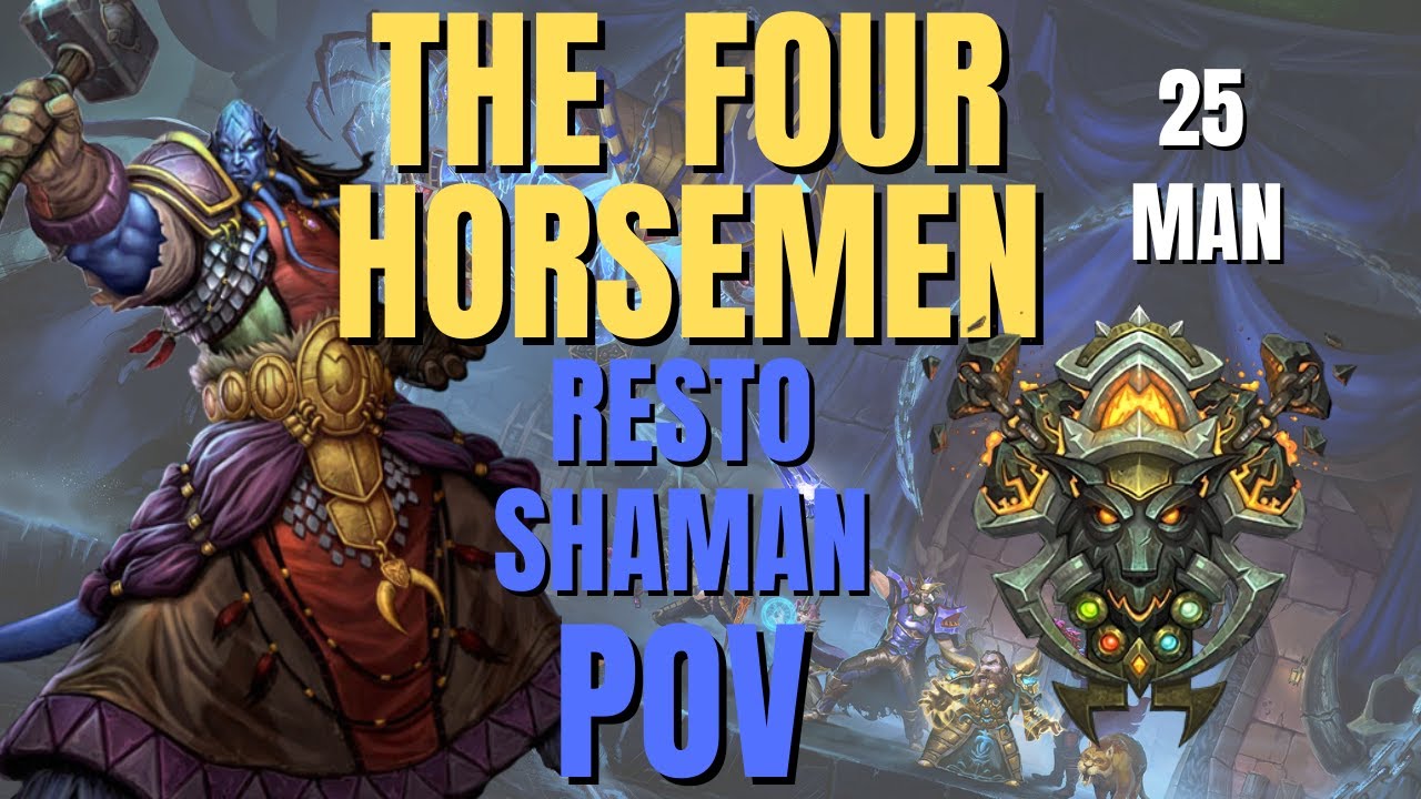 WoW Wotlk Classic Naxx 25 The Four Horsemen Resto Shaman POV 2022 - YouTube