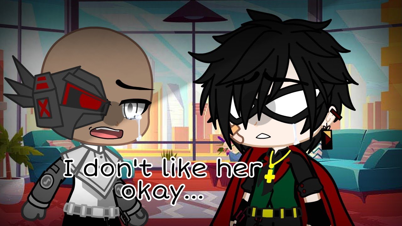 ~°I don't like her~° meme~° gacha~° Teen titans go~° cyborg x jinx~° # ...
