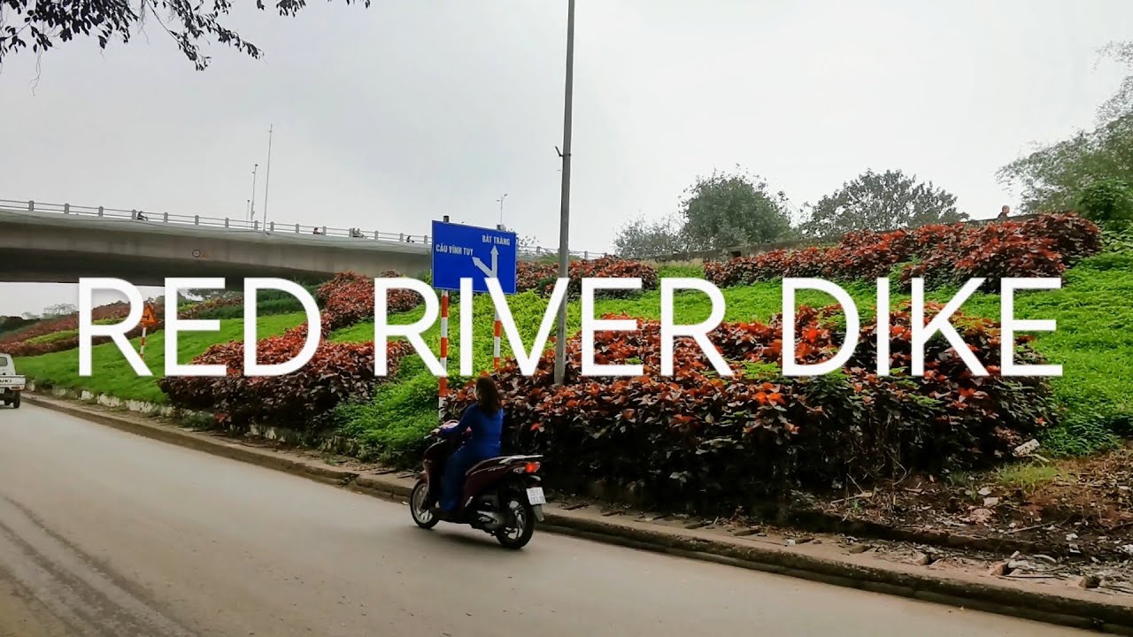 Walk with me through a section of the Red River dike road - Hanoi ...