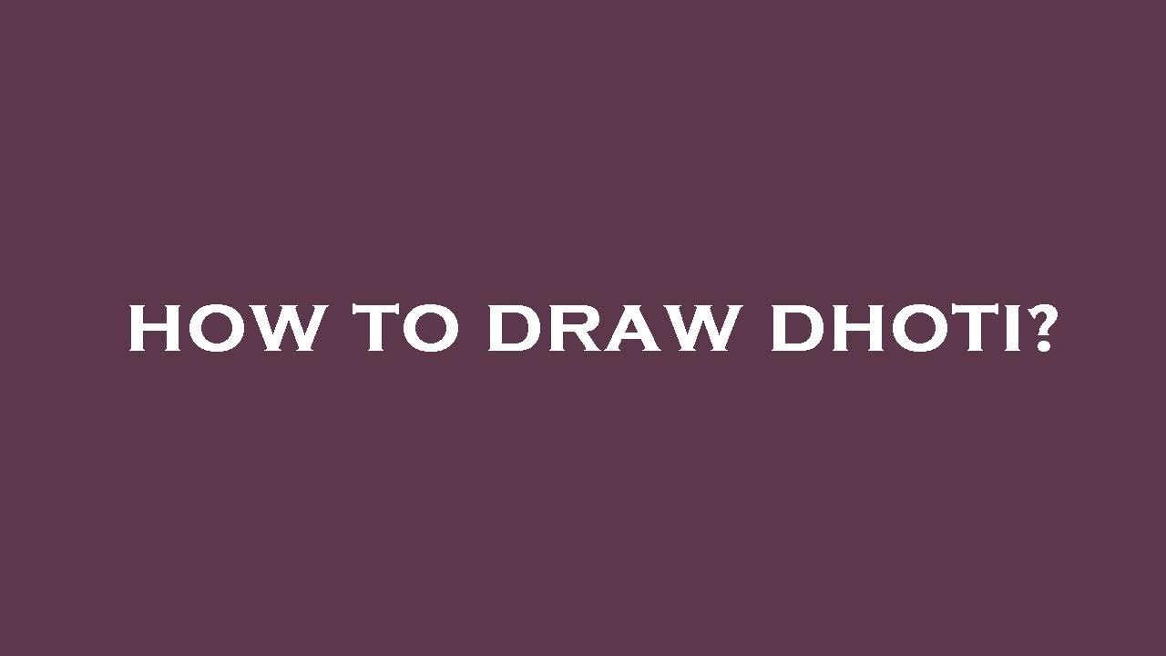 How to draw dhoti? - YouTube