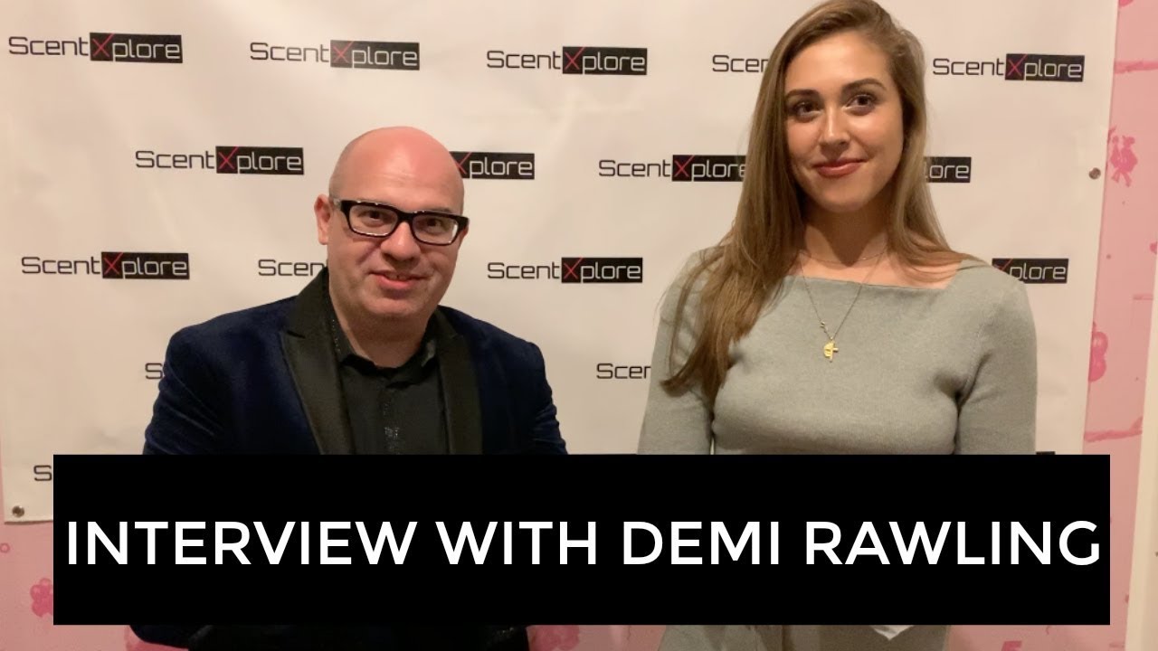 SCENTXPLORE INTERVIEW WITH DEMI RAWLING - A NEW BRAND COLLABORATION ON ...
