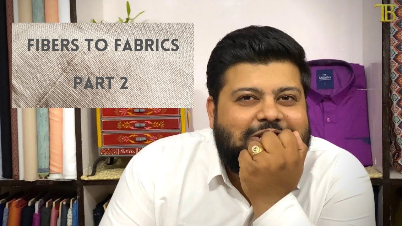 Men’s Fashion India - Hindi PART 2 | Types of fibers | Fabrics Making ...
