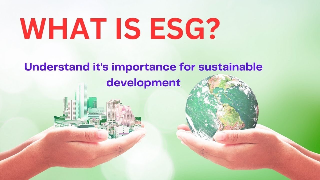 What is ESG? Why it is important for sustainable development? Climate ...