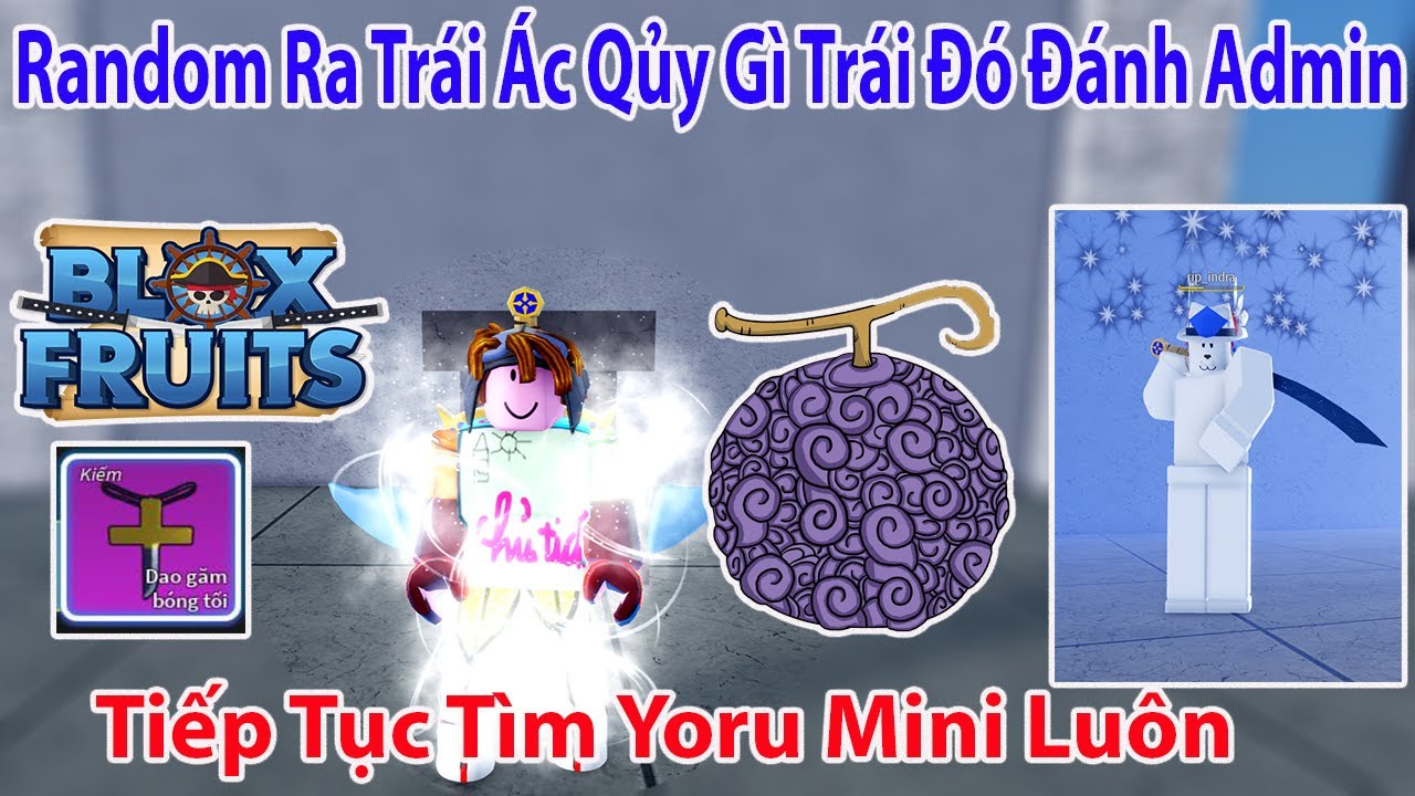 Blox Fruits - Random Ra Trái Ác Quỷ Gì Dùng Trái Đó Đánh Admin Tìm Yoru ...