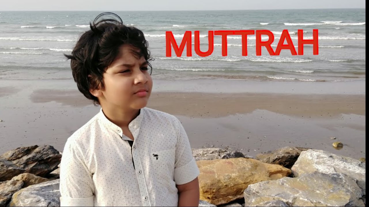 A VISIT TO MUTTRAH. - YouTube