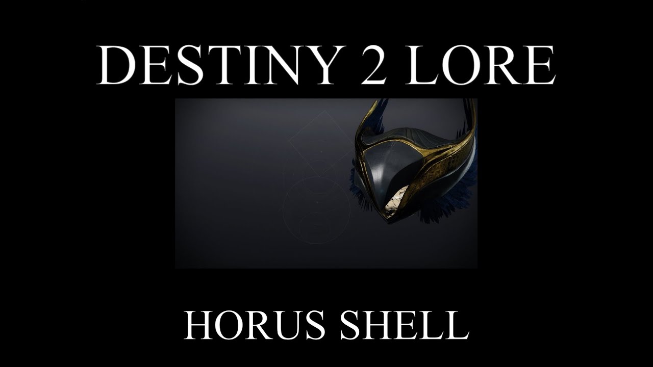 Destiny 2 Lore - Season Of The Haunted - Horus Shell - YouTube