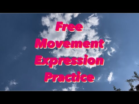 Free movement expression practice move with joy 💎 - YouTube