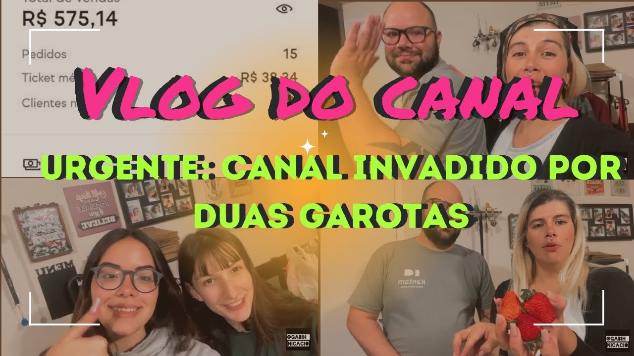 VLOG DO CANAL / CANAL INVADIDO POR 2 GAROTAS / VENDAS DE SÁBADO NO IFOOD - YouTube