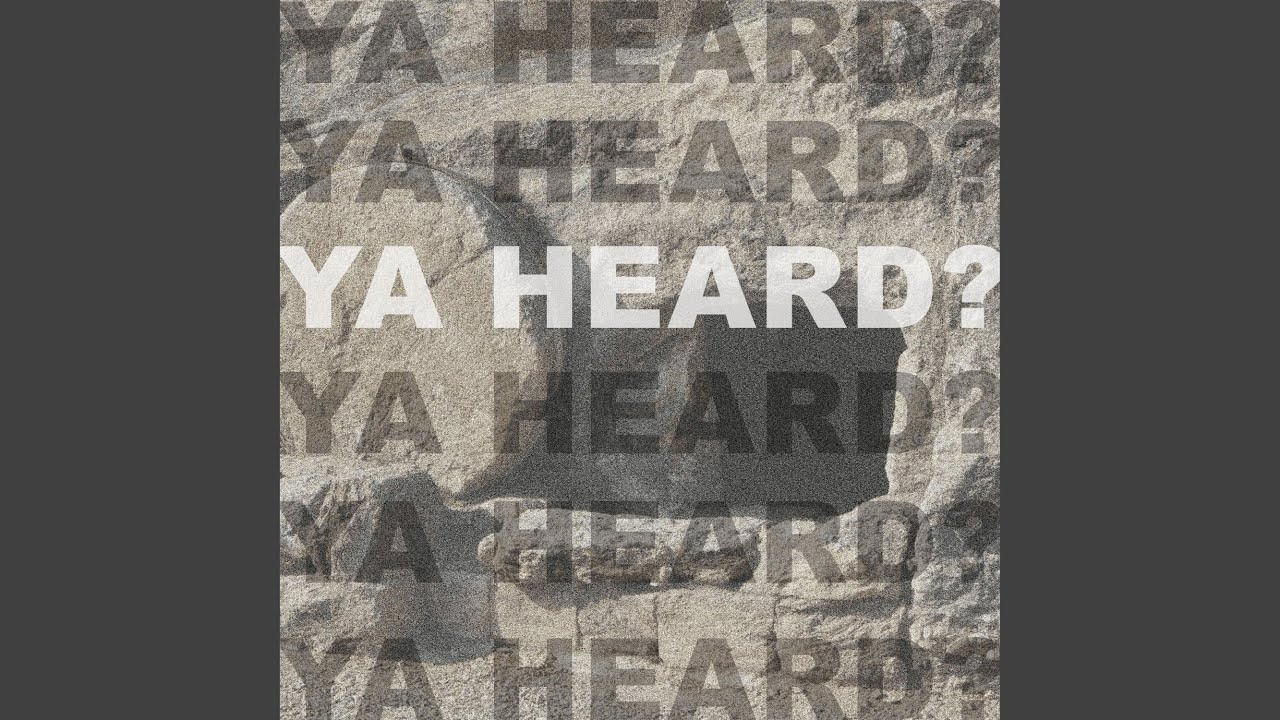 YA HEARD? - YouTube