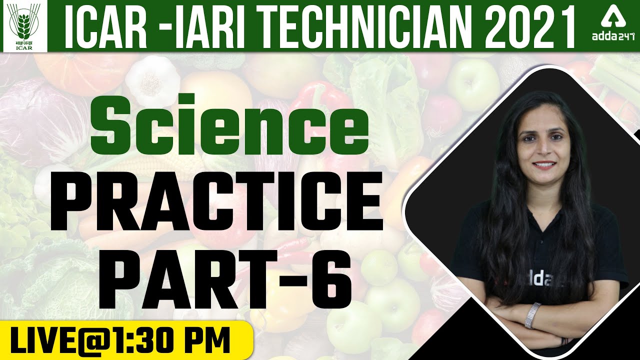 ICAR IARI Technician 2021 Classes | ICAR Technician Science Practice ...
