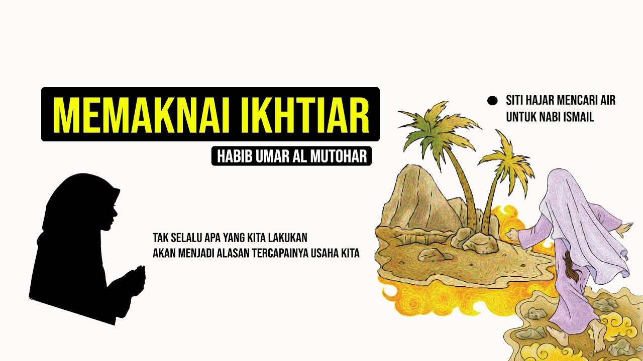 HABIB UMAR AL MUTOHAR - MEMAKNAI IKHTIAR DARI SITI HAJAR - YouTube