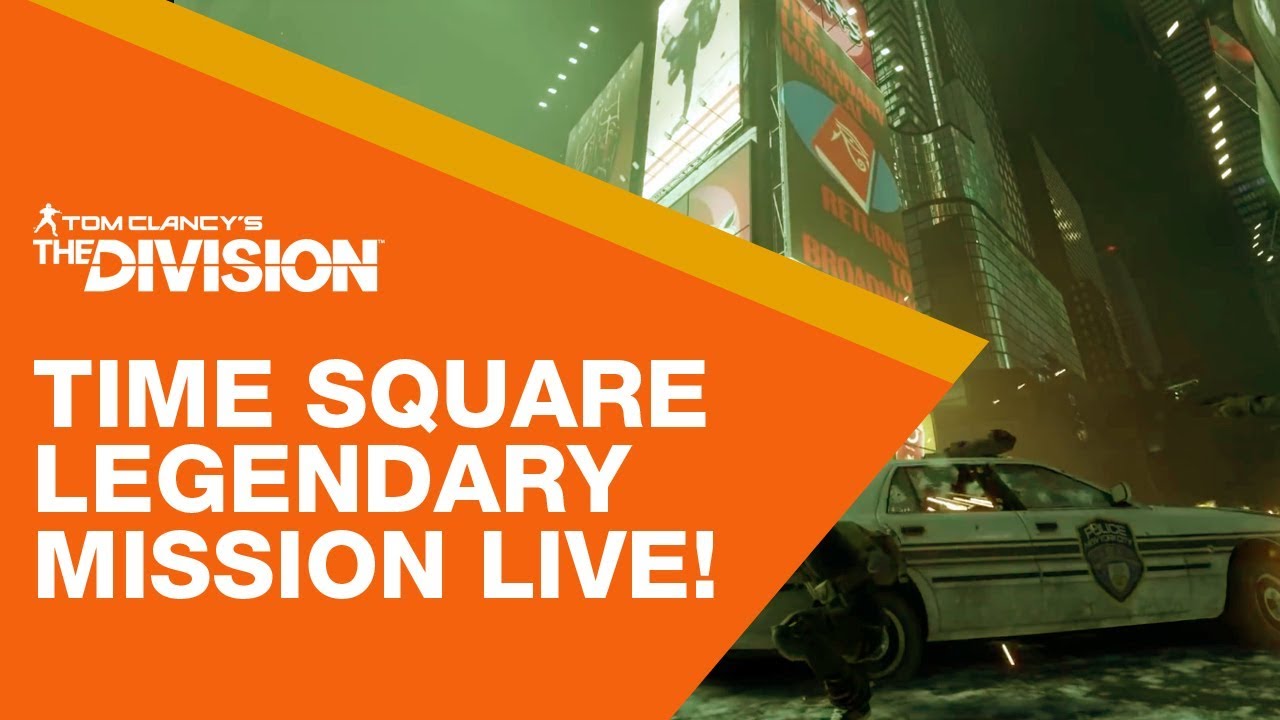 The Division 1.7 Time Square Legendary Mission Live! - YouTube