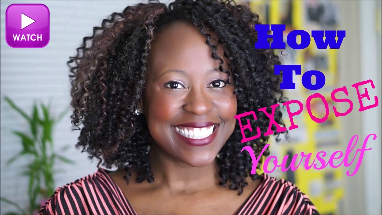 how to expose yourself - YouTube