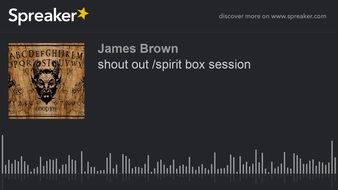shout out /spirit box session - YouTube