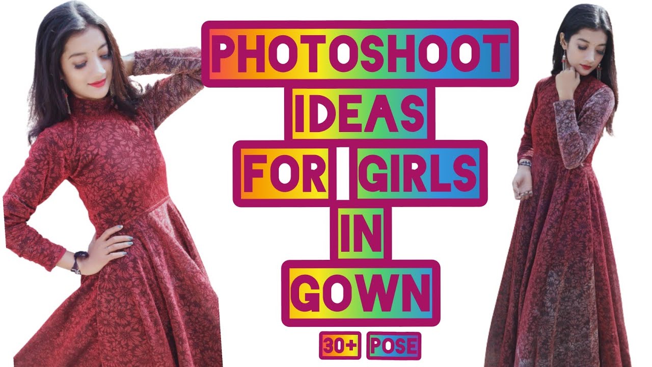 photoshoot poses for girls in gown (long frock) ||poses idea for girl ...