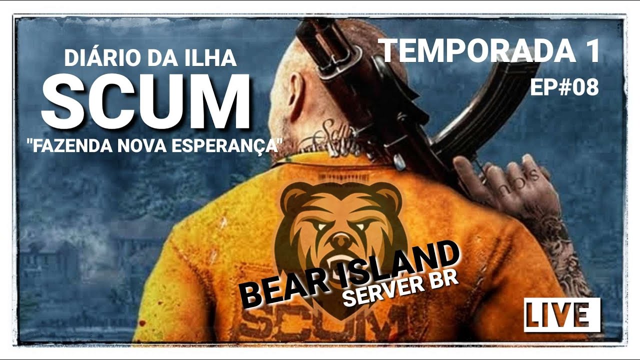 SCUM - Servidor Bear Island - EPISÓDIO #08 - "FAZENDA ESPERANÇA" - YouTube