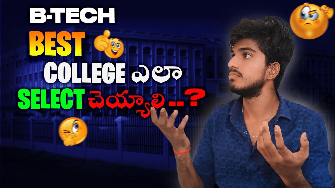 Top Tips for Choosing the Perfect B-TECH College || How to Decide the ...
