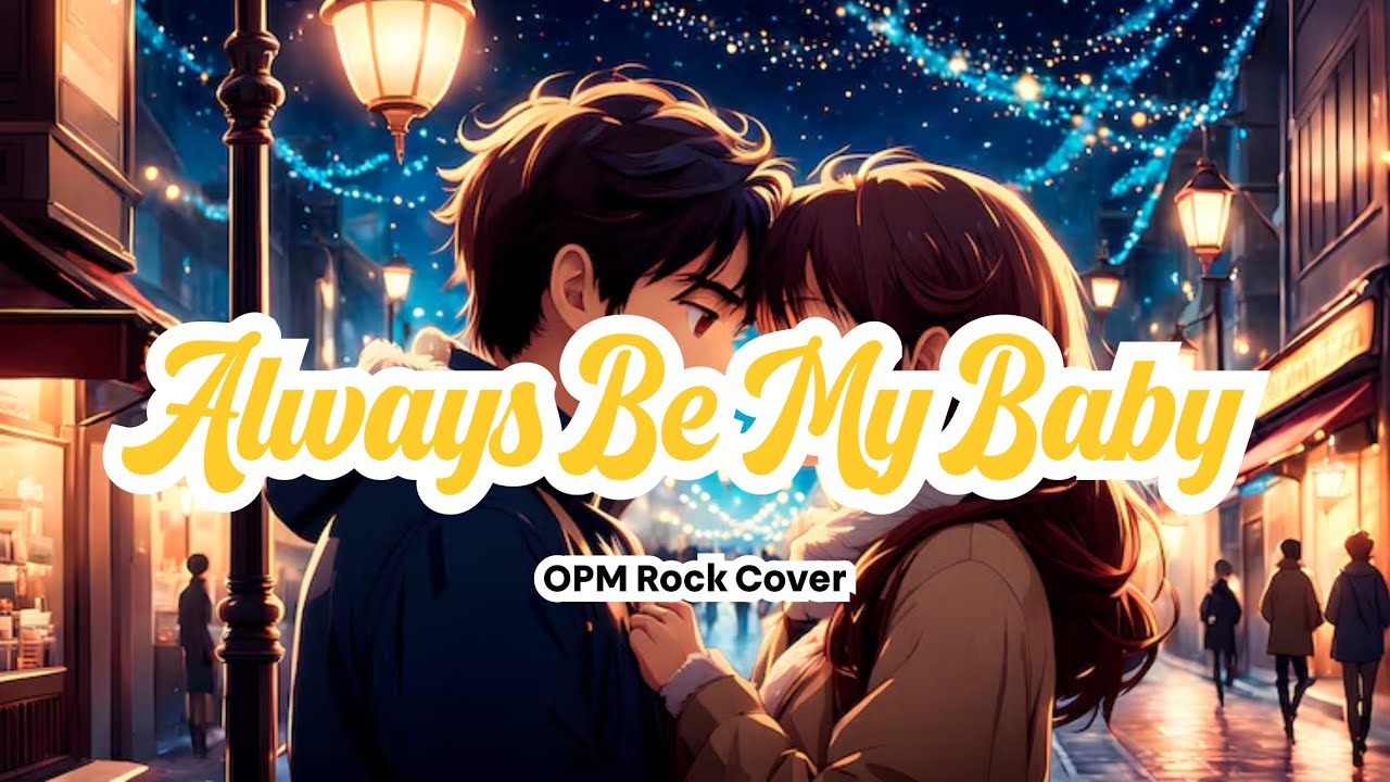 Always Be My Baby (OPM Rock Cover) - YouTube